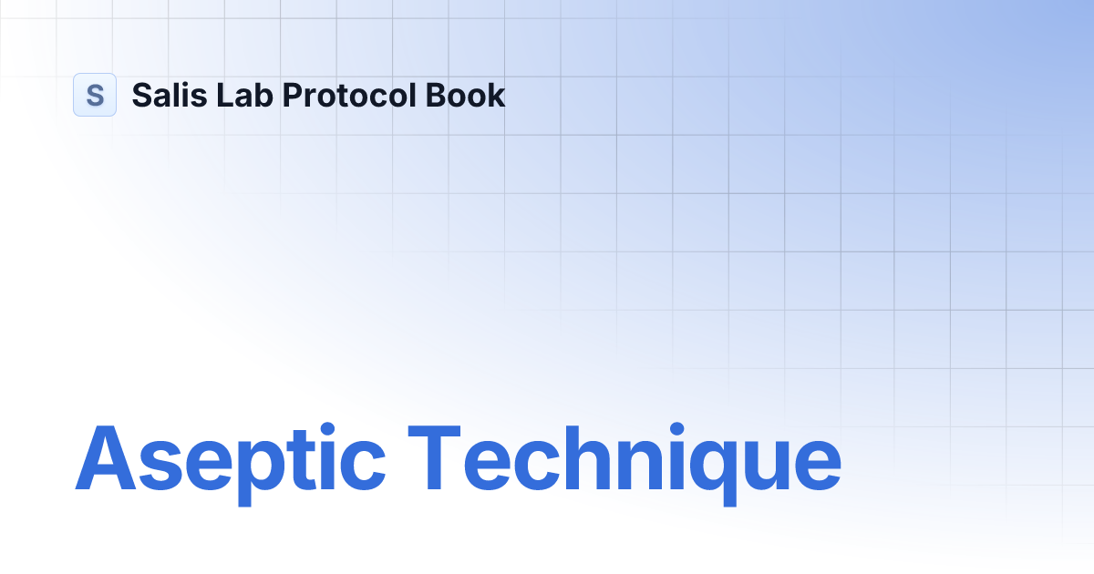 Aseptic Technique | Salis Lab Protocol Book