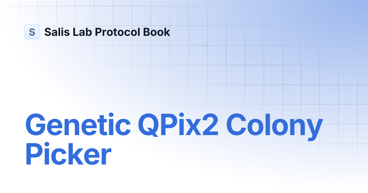 Genetic QPix2 Colony Picker | Salis Lab Protocol Book